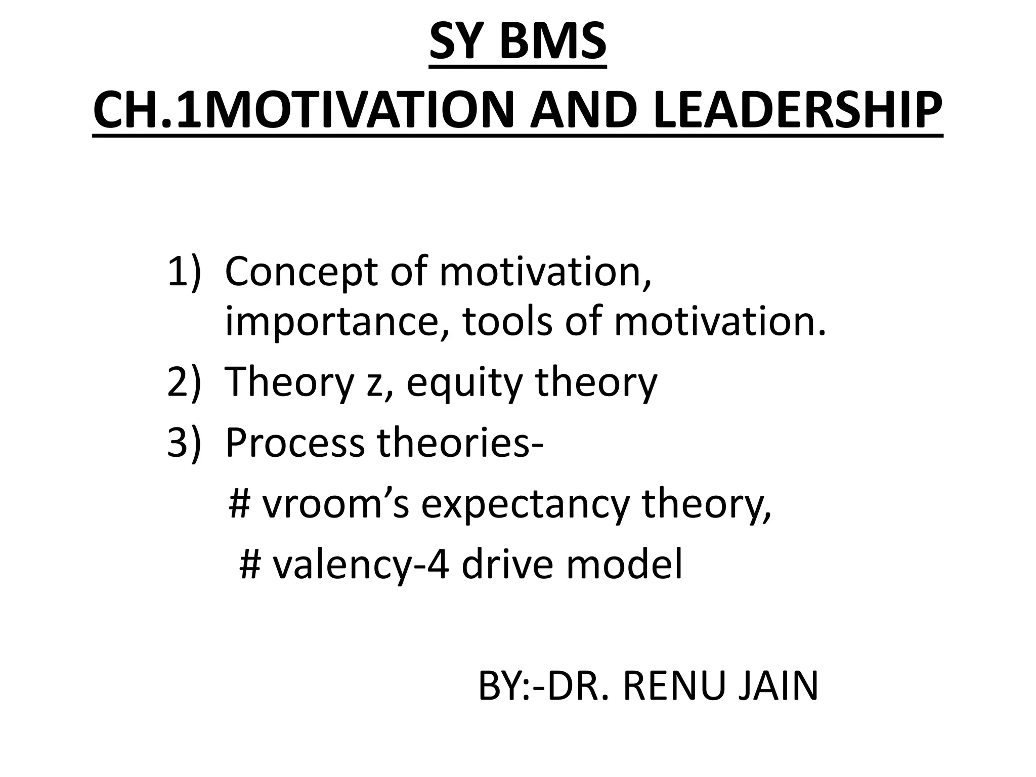 Sy bms ch1 motivation and leadership | PPTX