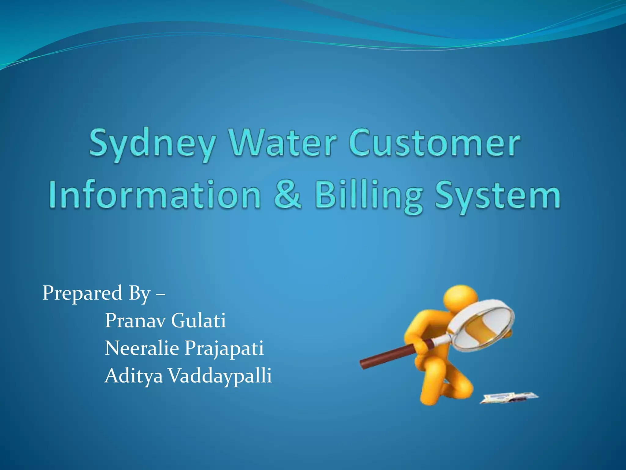 Sydney water customer information & billing system | PPT Sydney water customer information & billing system | PPT