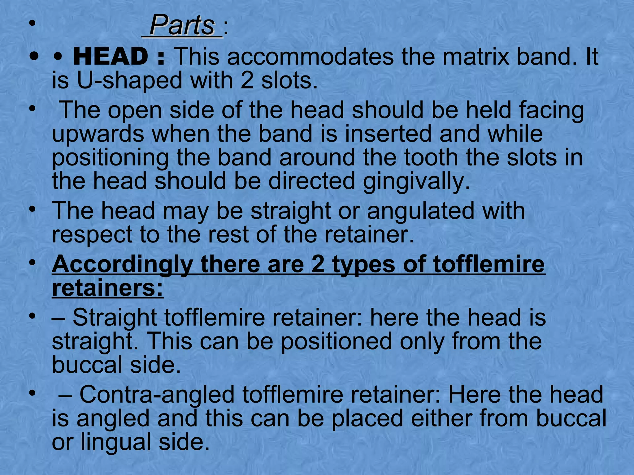 Types Of Matrix Retainer & Parts Of Retainer | PPT