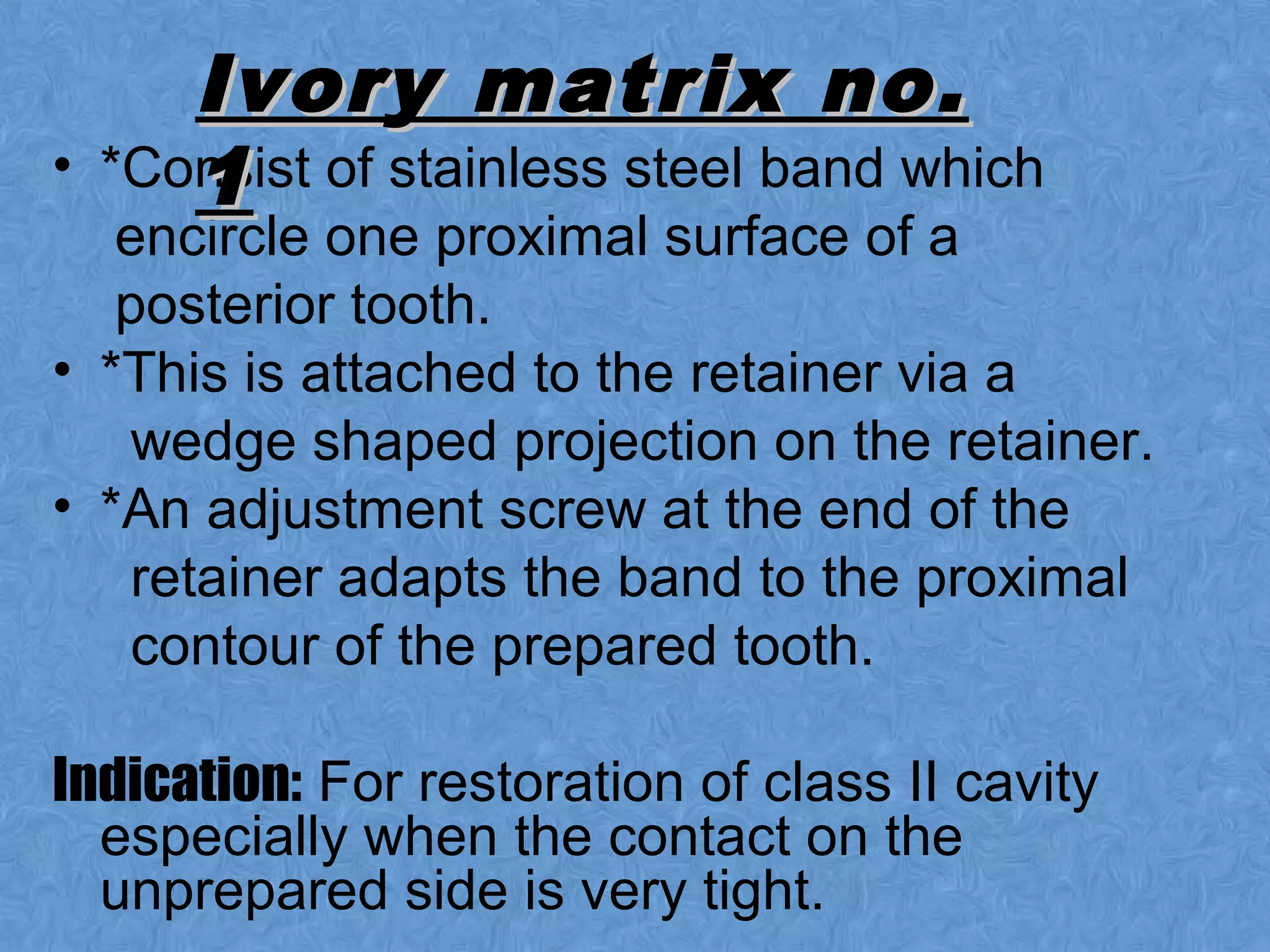 Types Of Matrix Retainer & Parts Of Retainer | PPT