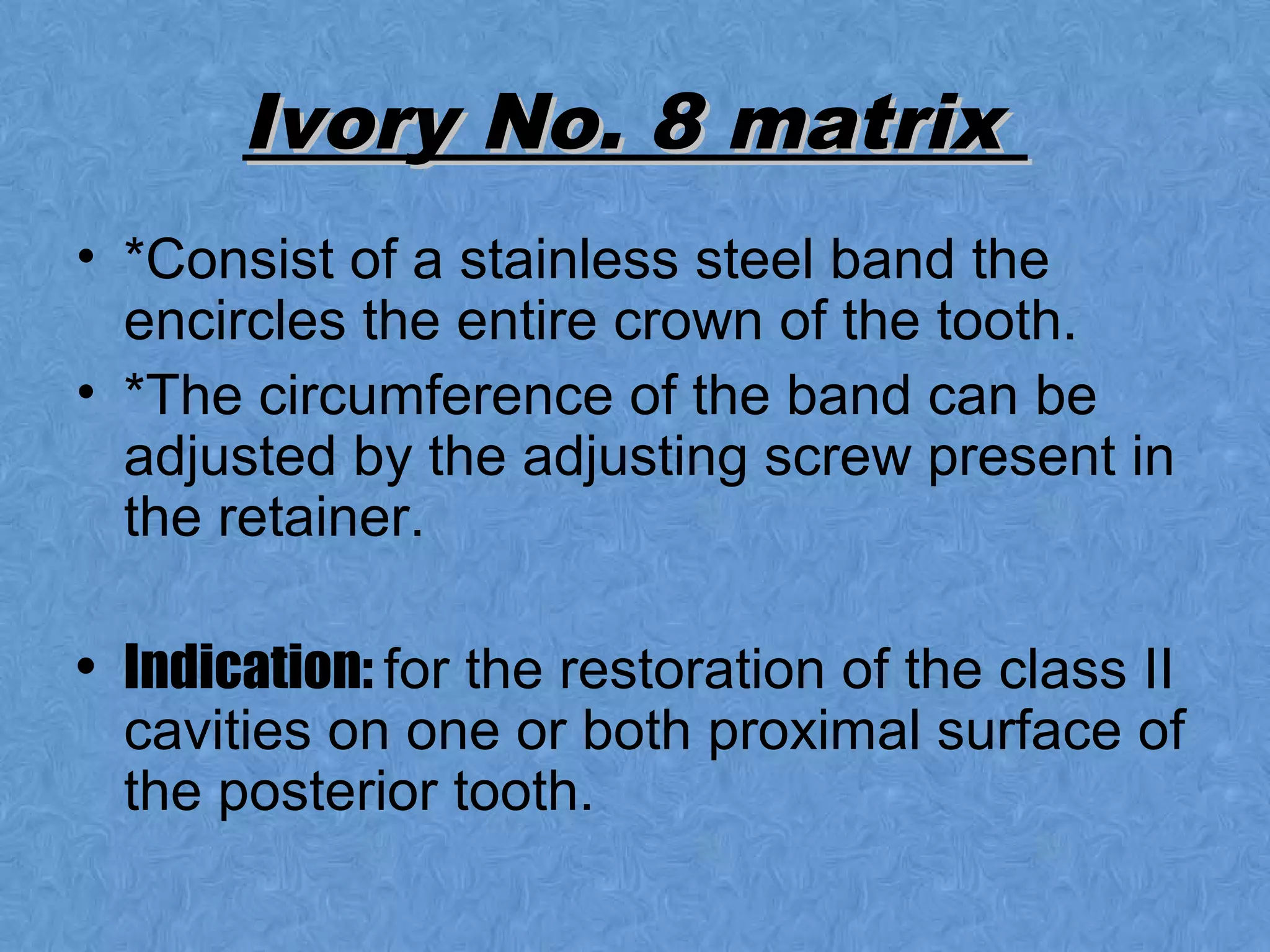 Types Of Matrix Retainer & Parts Of Retainer | PPT