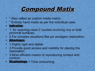 Types Of Matrix Retainer & Parts Of Retainer | PPT