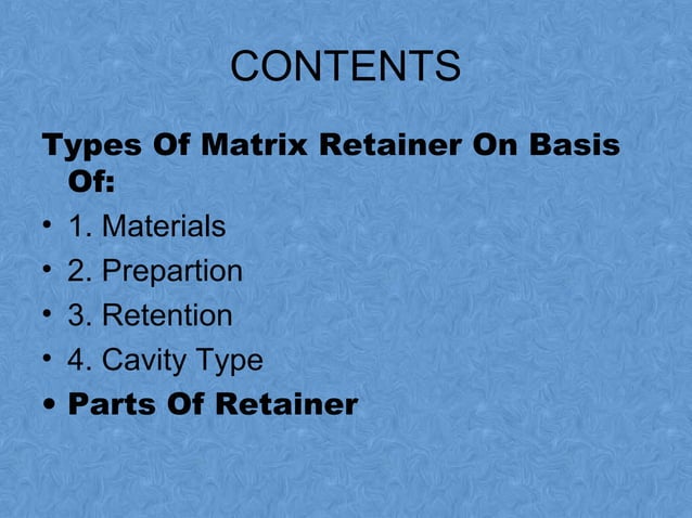 Types Of Matrix Retainer & Parts Of Retainer | PPT | Dental Health ...