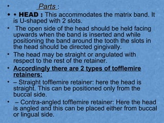 Types Of Matrix Retainer & Parts Of Retainer | PPT