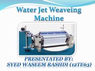 water Jet loom 424 | PPTX
