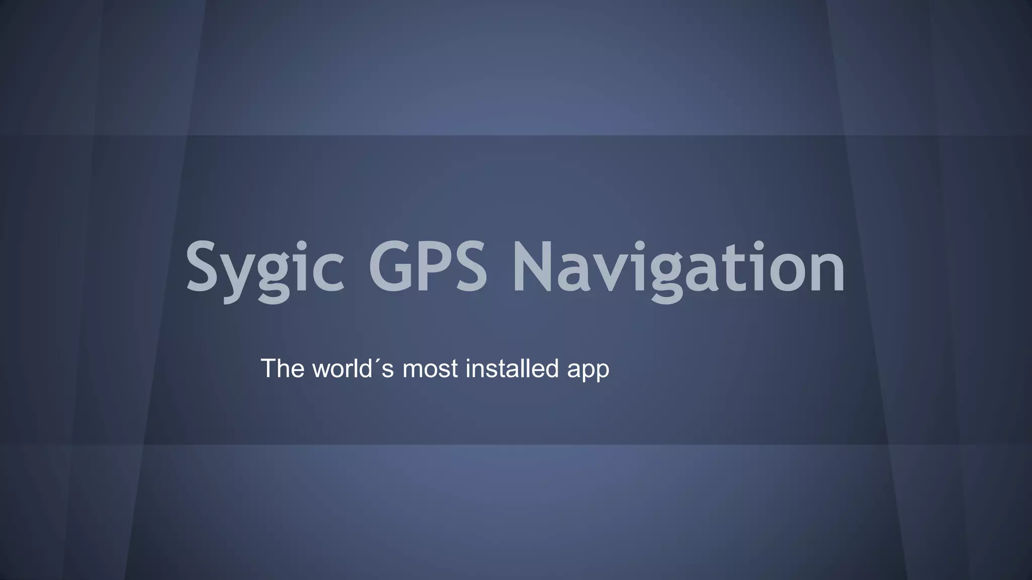 Sygic GPS Navigation | PPTX | Smartphones | Consumer Electronics