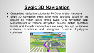 Sygic GPS apps | PPTX | Operating Systems | Computer Software and ...