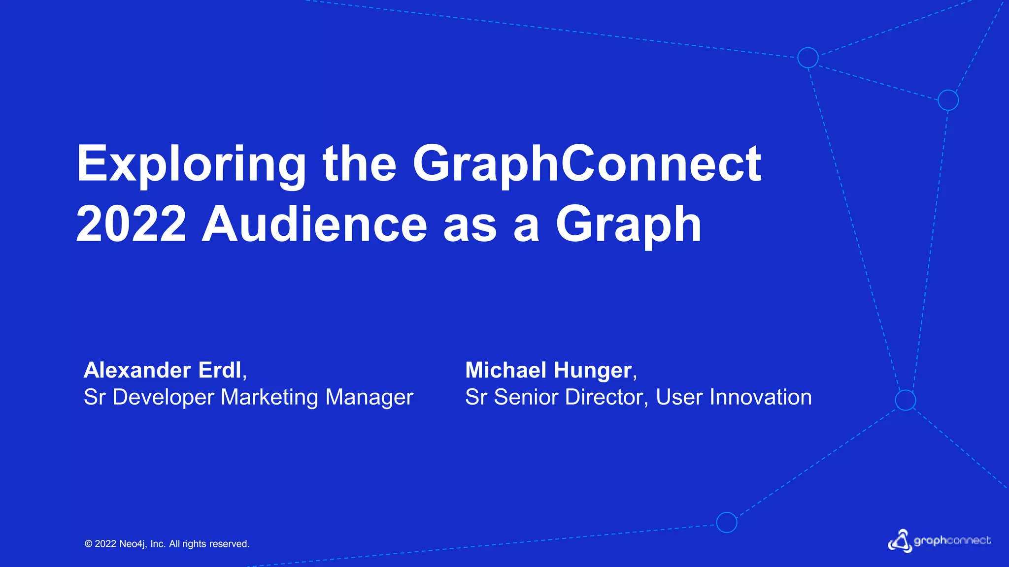 Exploring the GraphConnect 2022 Audience as a Graph | PPTX