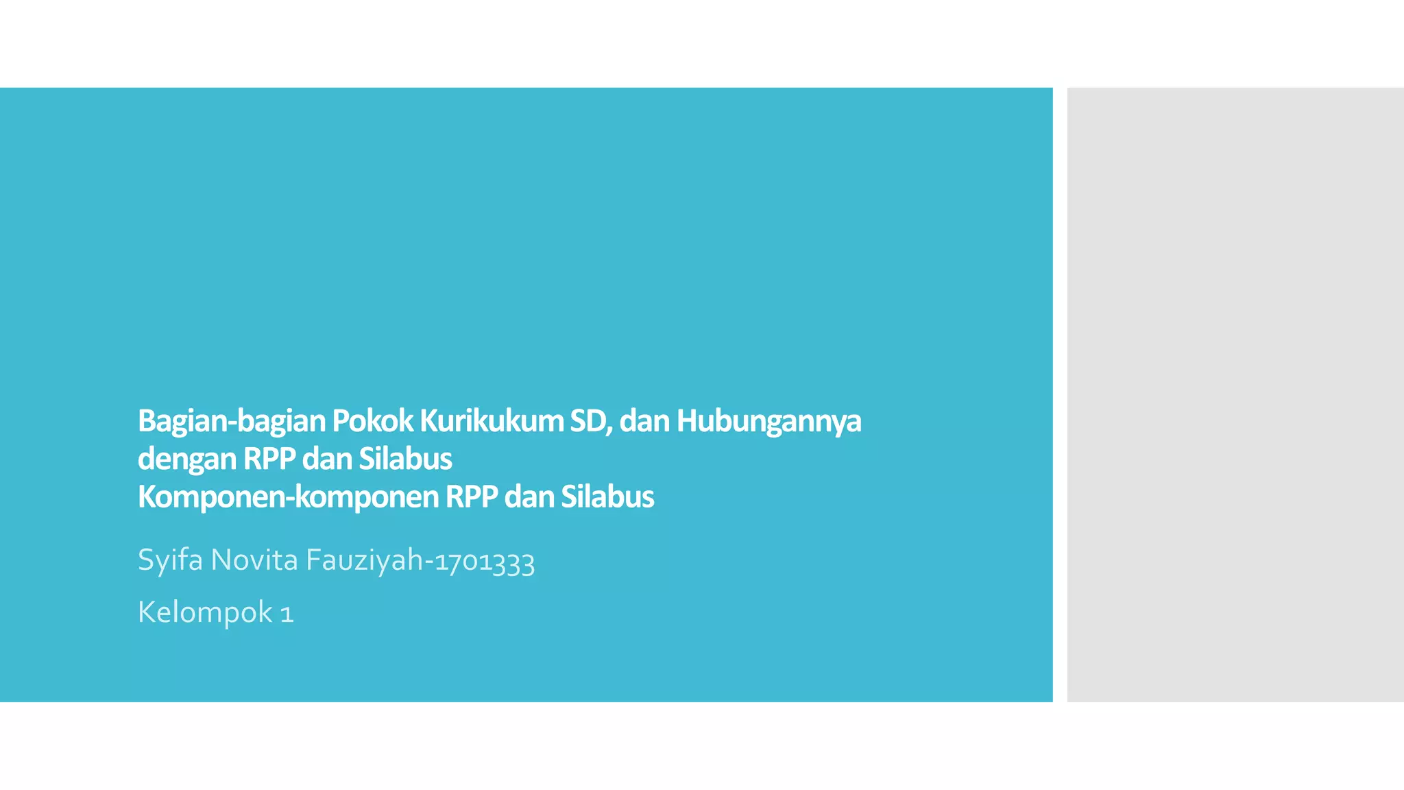 Syifa Novita F- Bagian-bagian Pokok Kurikukum SD dan Hubungannya dengan RPP dan Silabus.pptx