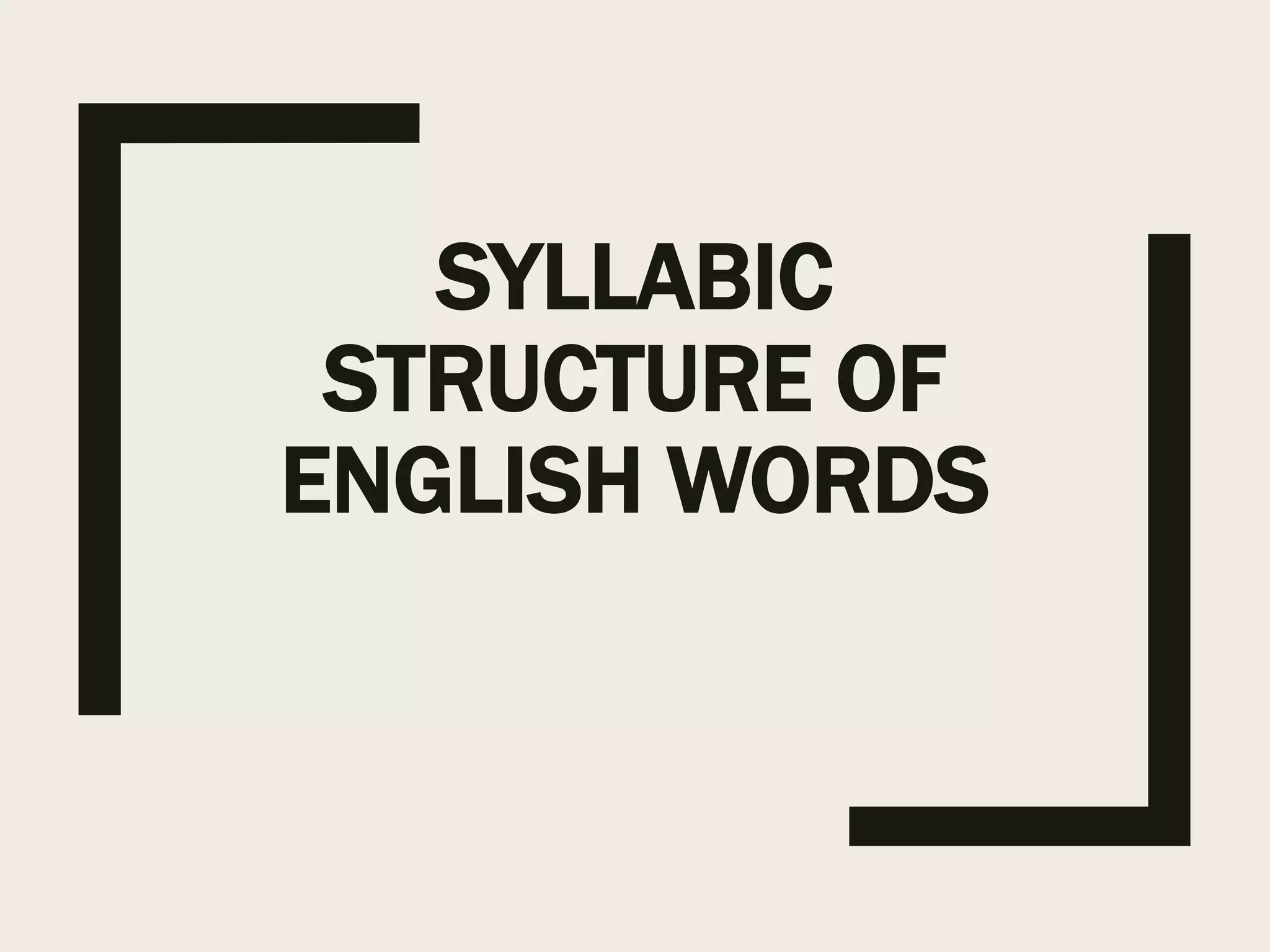 Syllabic structure of English words.pptx