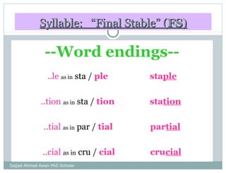 Syllables Types by Sajjad Ahmad Awan PhD Scholar | PPT