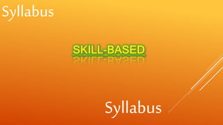 Syllabus skills based / Syllabus basado en habilidades | PPTX