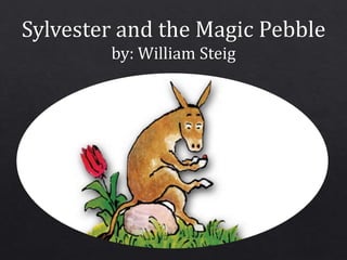 Sylvester and the Magic Pebble | PPTX | Books and Literature
