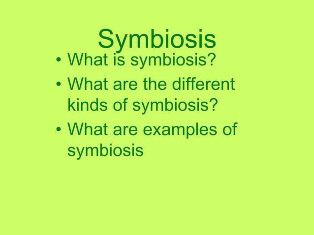 Symbiosis | PPTX | Biological Sciences | Science