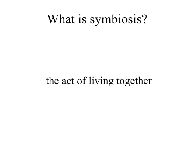 symbiosis.ppt interation within ecosystem | PPT