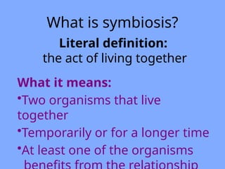 Presentation on symbiosis - what is symbiosis | PPTX