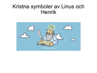 Symboler Linus, Henrik | PPT