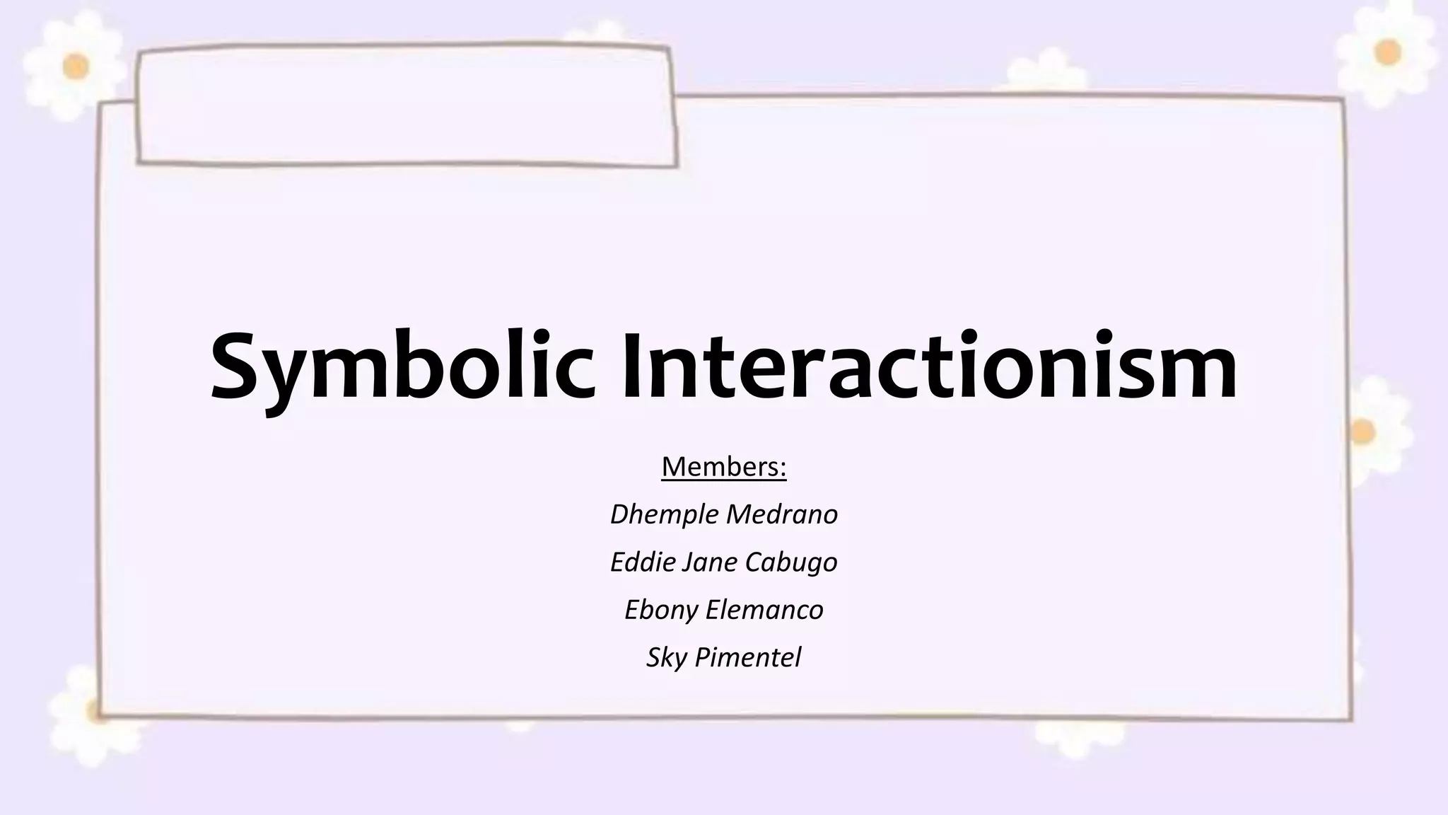 Symbolic-Interactionism-Report_124228.pptx