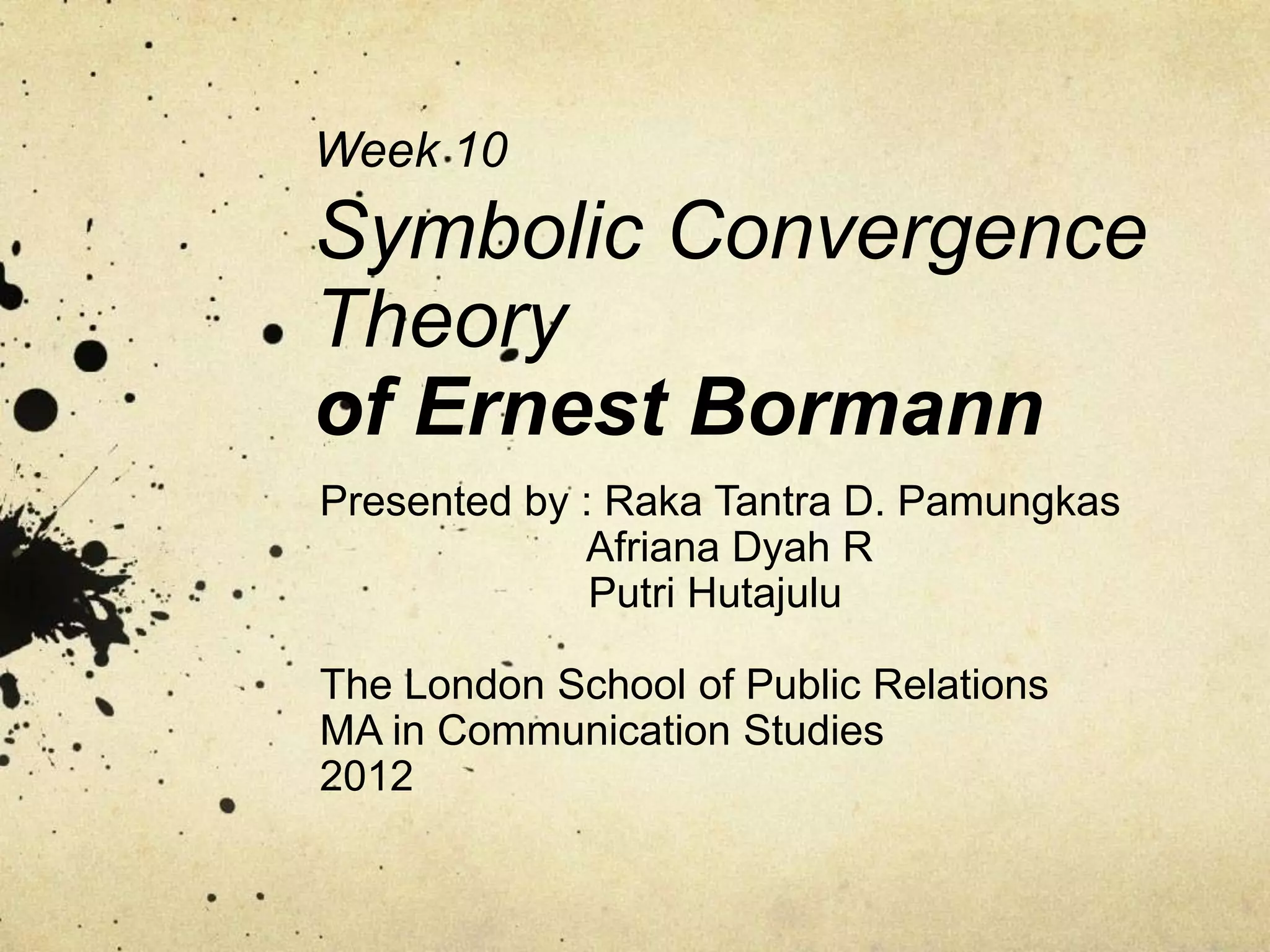 Symbolic convergence theory of ernest bormann | PPTX