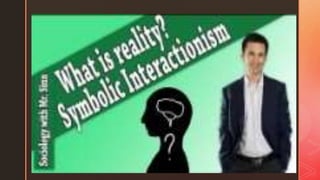 Symbolic Interactionism.pptx