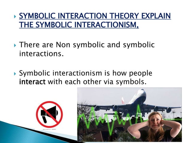 Symbolic Interaction Theory symbolic-interaction-theory