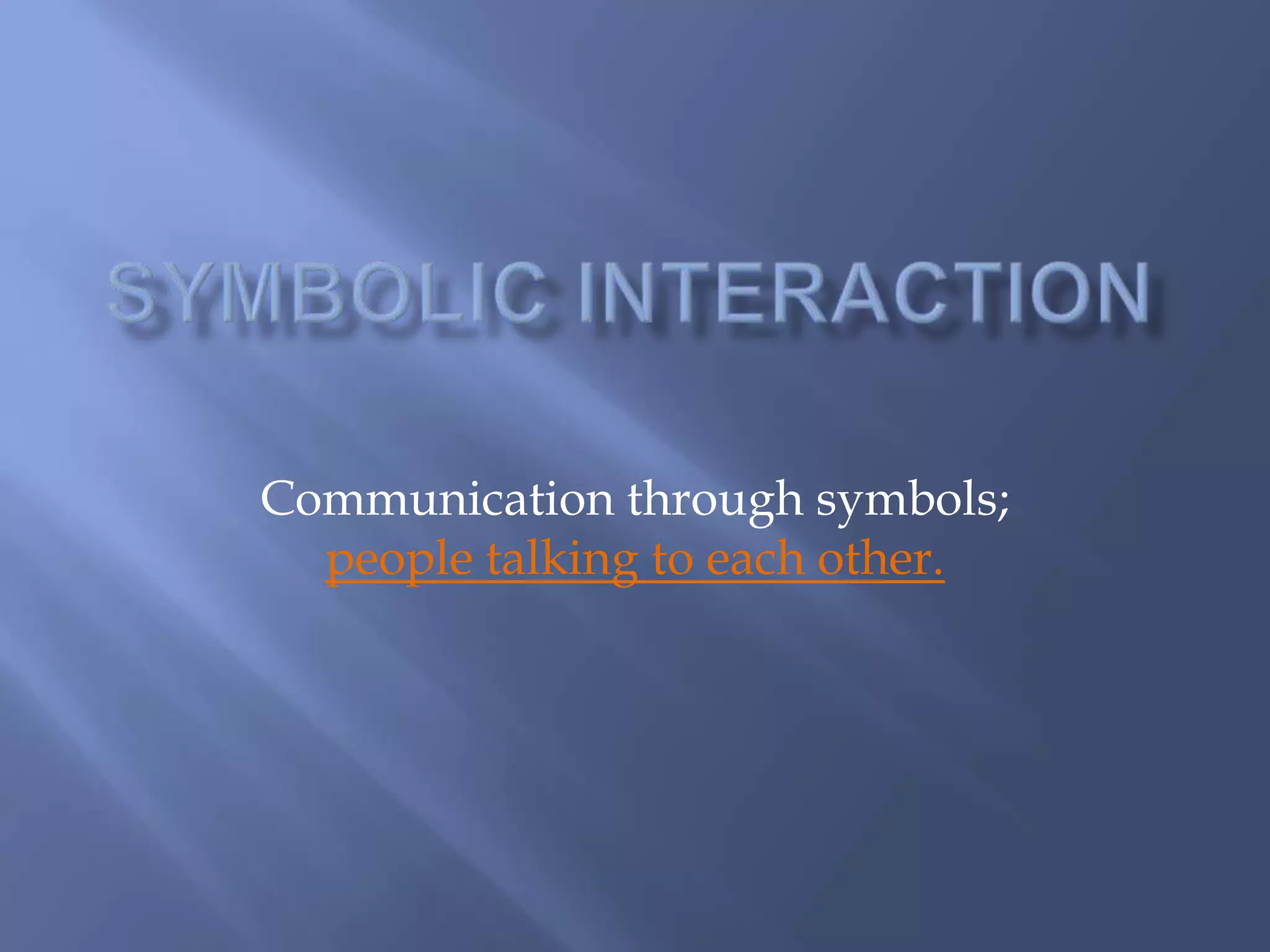 Symbolic interaction theory | PPTX