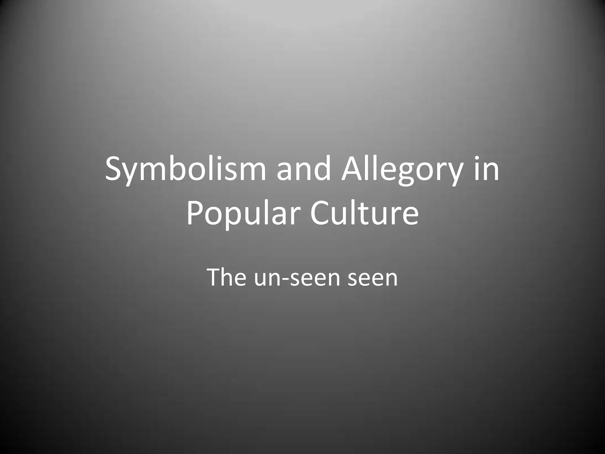 Symbolism and allegory in popular culture | PPTX
