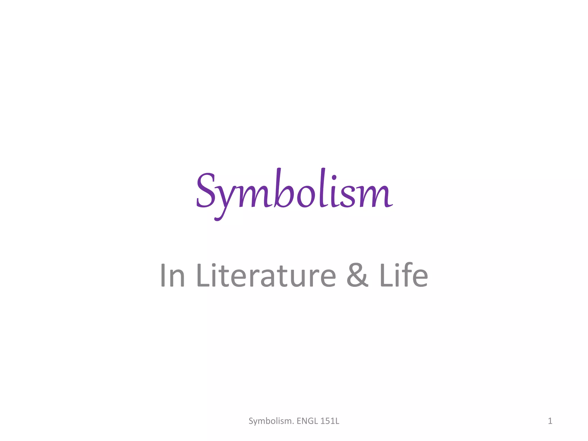 Symbolism in Literature and Life | PPTX