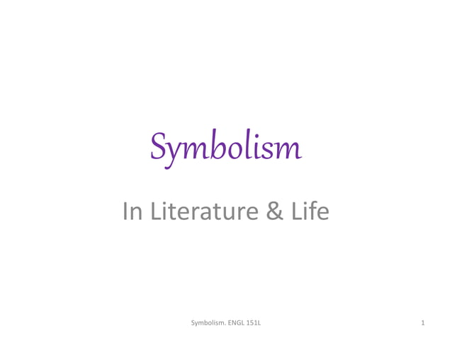 Symbolism in Literature and Life | PPTX