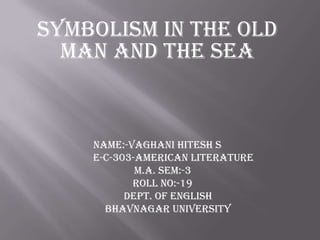 Symbolism in the old man and the sea | PPT