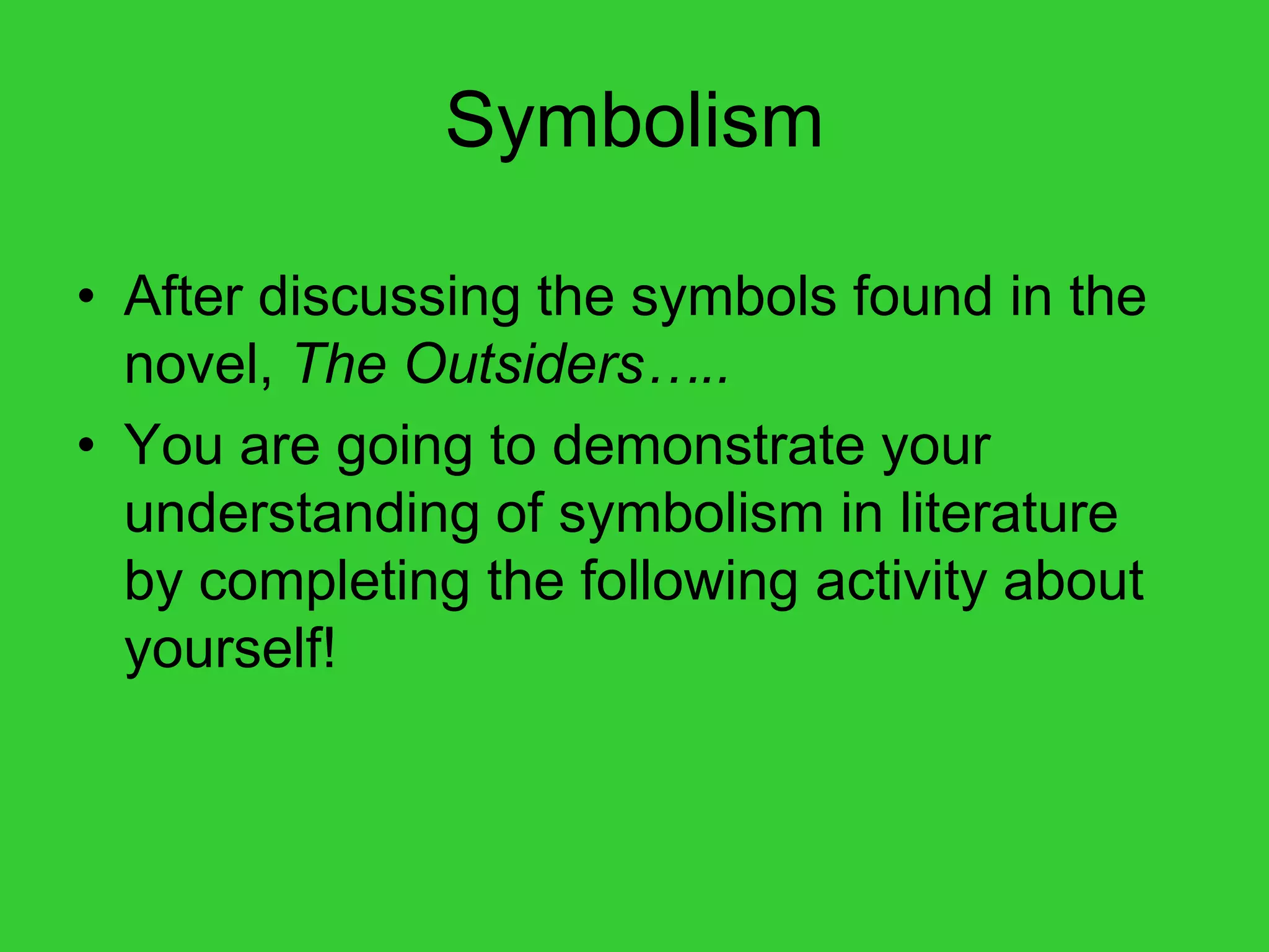Symbolismin theoutsiderspresentation 1 | PPTX