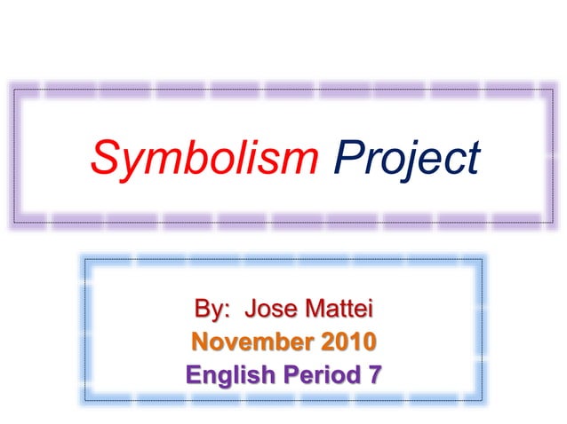 Symbolism project | PPT