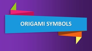 Symbols-and-Diagrams-in-Origami.pptx