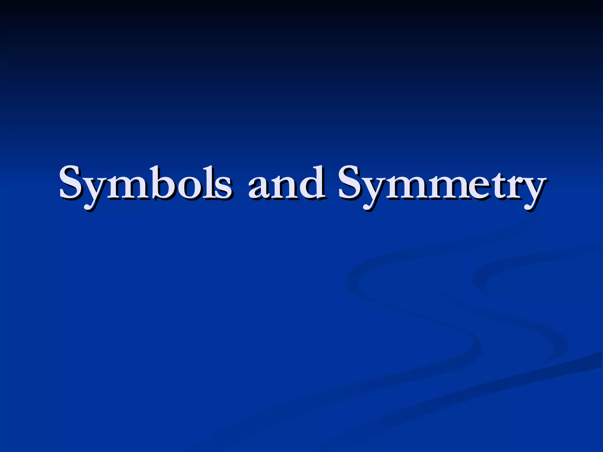 Symbols And Symmetry | PPT | Science