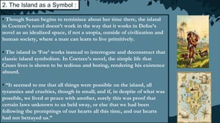 Symbols, Allegory and Motifs & Post-Colonialism in 'Foe' by J. M ...