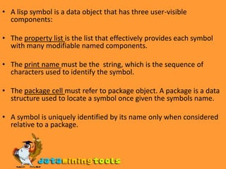 LISP:Symbols and packages in lisp | PPTX | Programming Languages | Computing