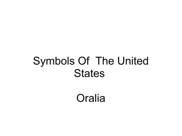 Symbols of the United States - Oralia | PPT