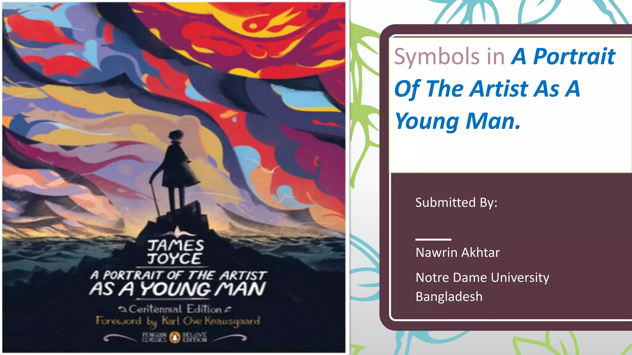 Symbols in a portrait of the artist as a young man by nawrin akhtar | PPTX