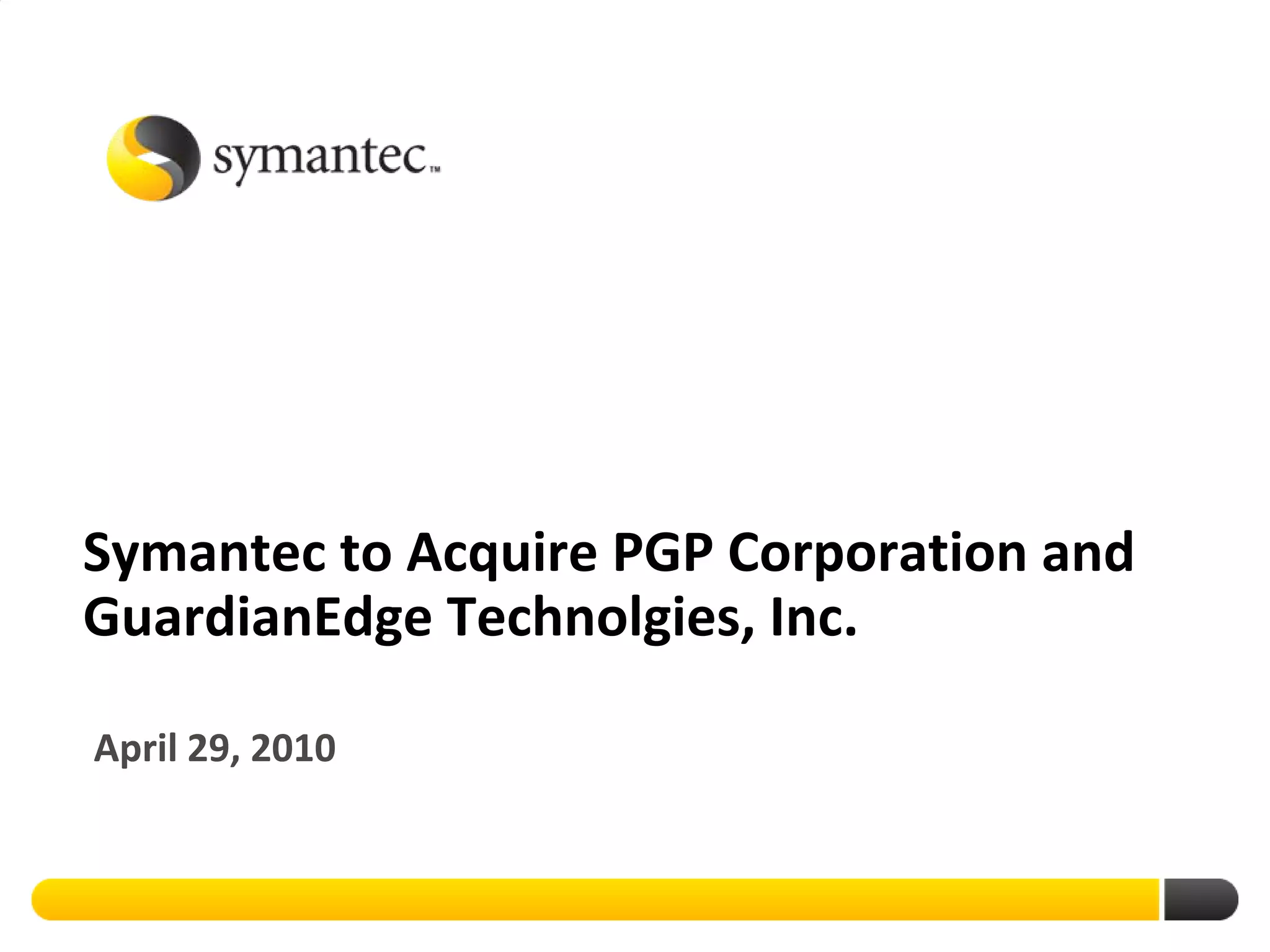 Symantec Acquires PGP and GuardianEdge | PPT