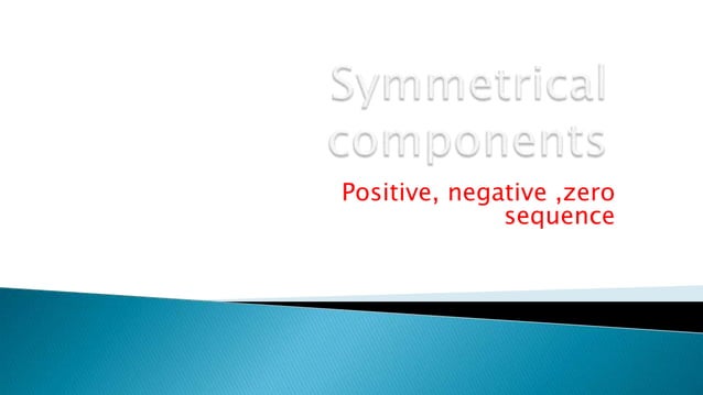 Symmetrical components...... | PPTX