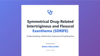 Symmetrical Drug-Related Intertriginous and Flexural Exanthema (SDRIFE ...