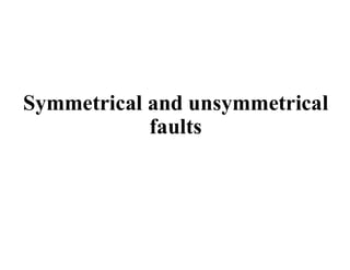 Symmetrical and unsymmetrical faults | PDF