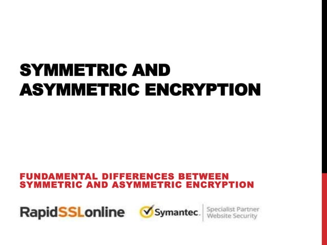Symmetric and Asymmetric Encryption | PPTX | Internet | Computing