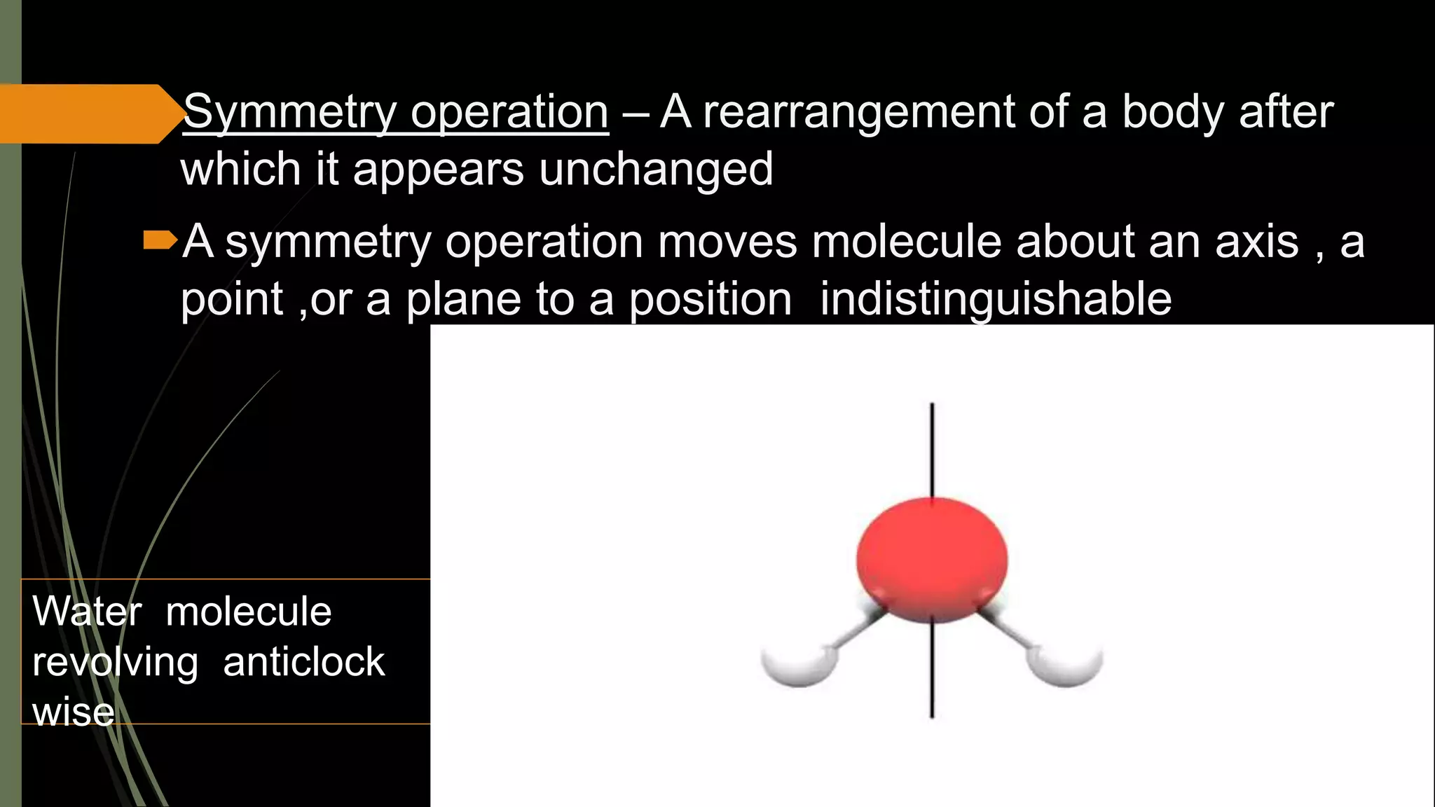 Symmetry and its shapes (I.R and raman activaty) | PPTX