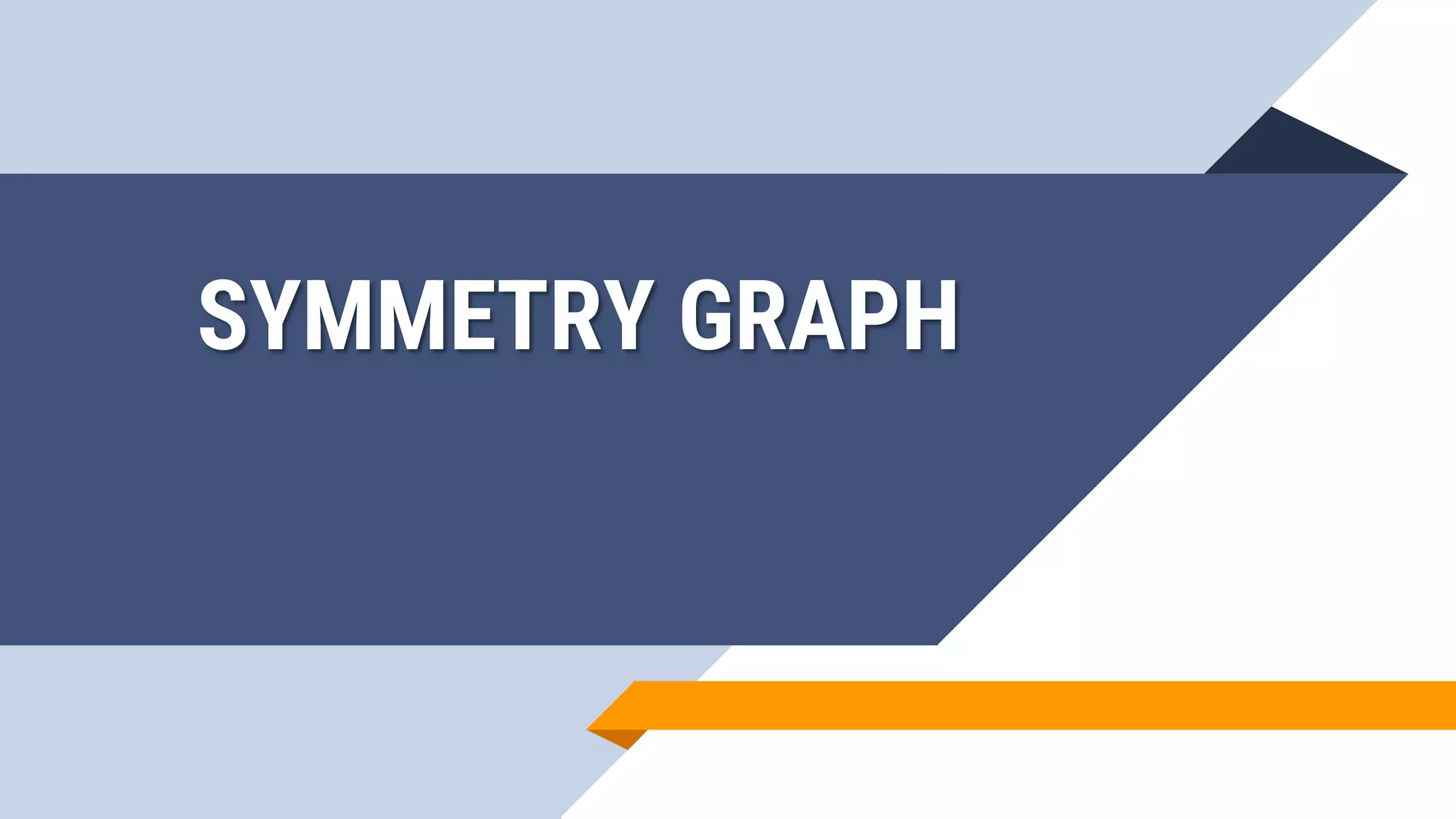 SYMMETRY GRAPH.pptx | Physics | Science