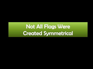 Symmetry in flags | PPT