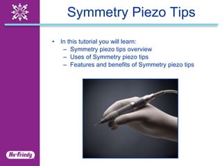 Symmetry Piezo Tips | PPT | Oral care | Personal Care