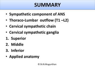 SYMPATHETIC SYSTEM & CERVICAL SYMPATHETIC CHAIN -Prof.Dr.N.Mugunthan ...