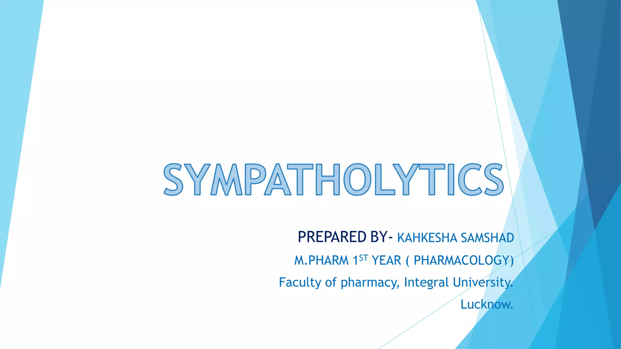 Sympatholytics by kahkesha | PPT