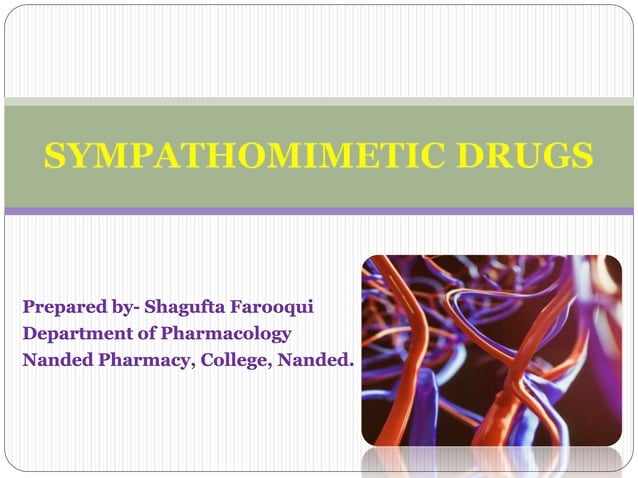 Sympathomimetic Drugs | PPTX | Chemistry | Science